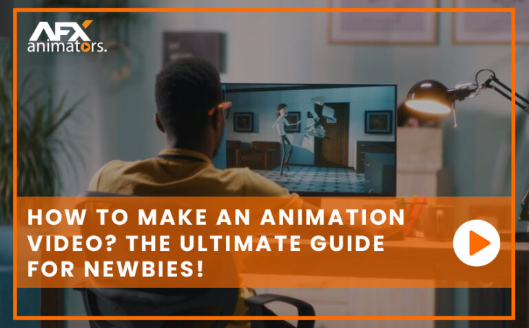 How To Make An Animation Video - Best Guide For Beginners